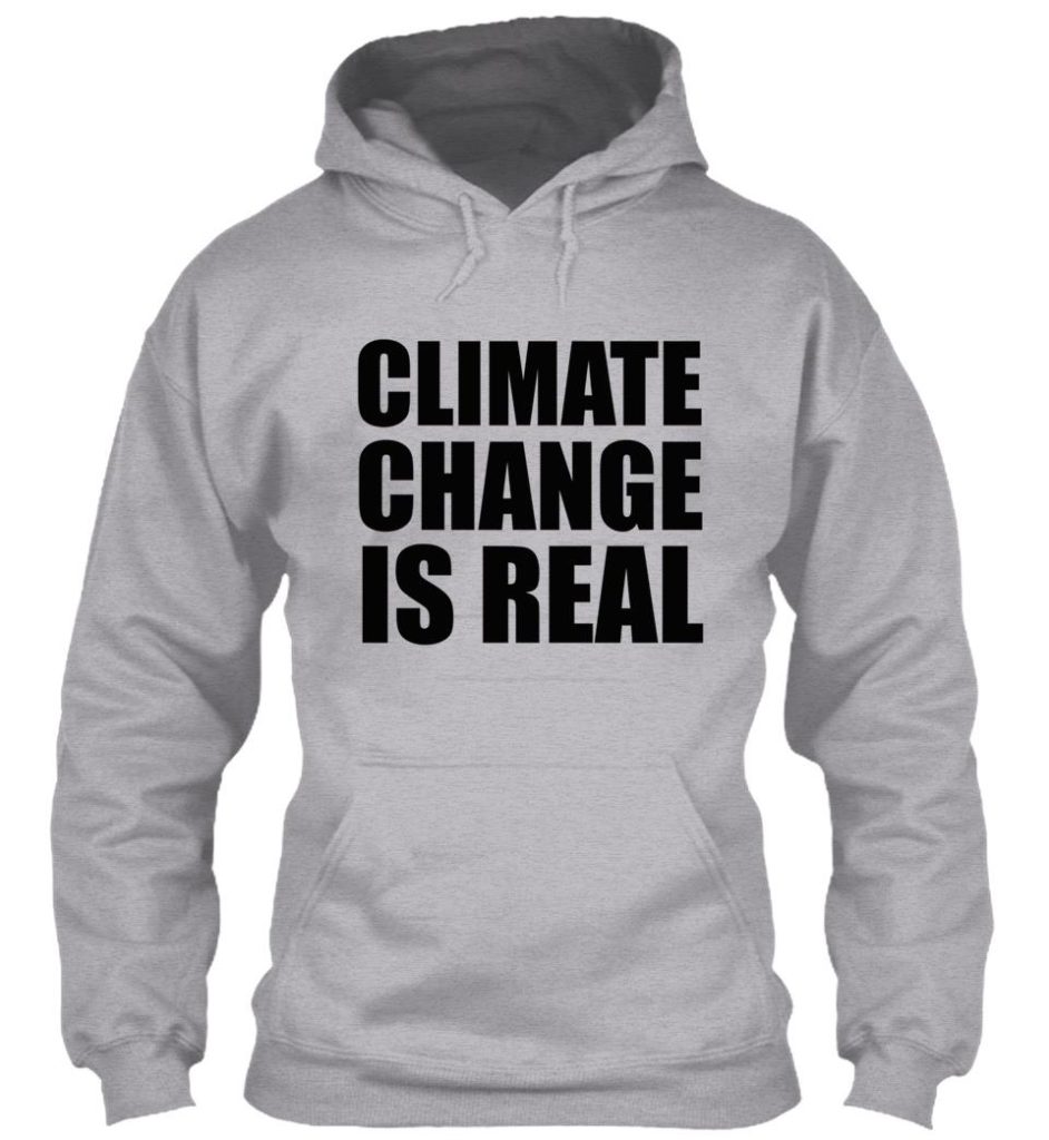 Climate Change . . . T-Shirt