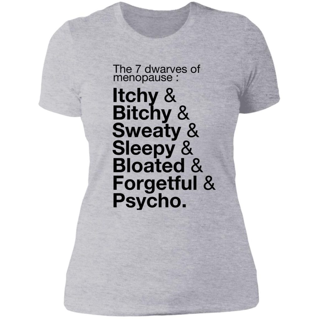The Seven Dwarves Of Menopause T-Shirt